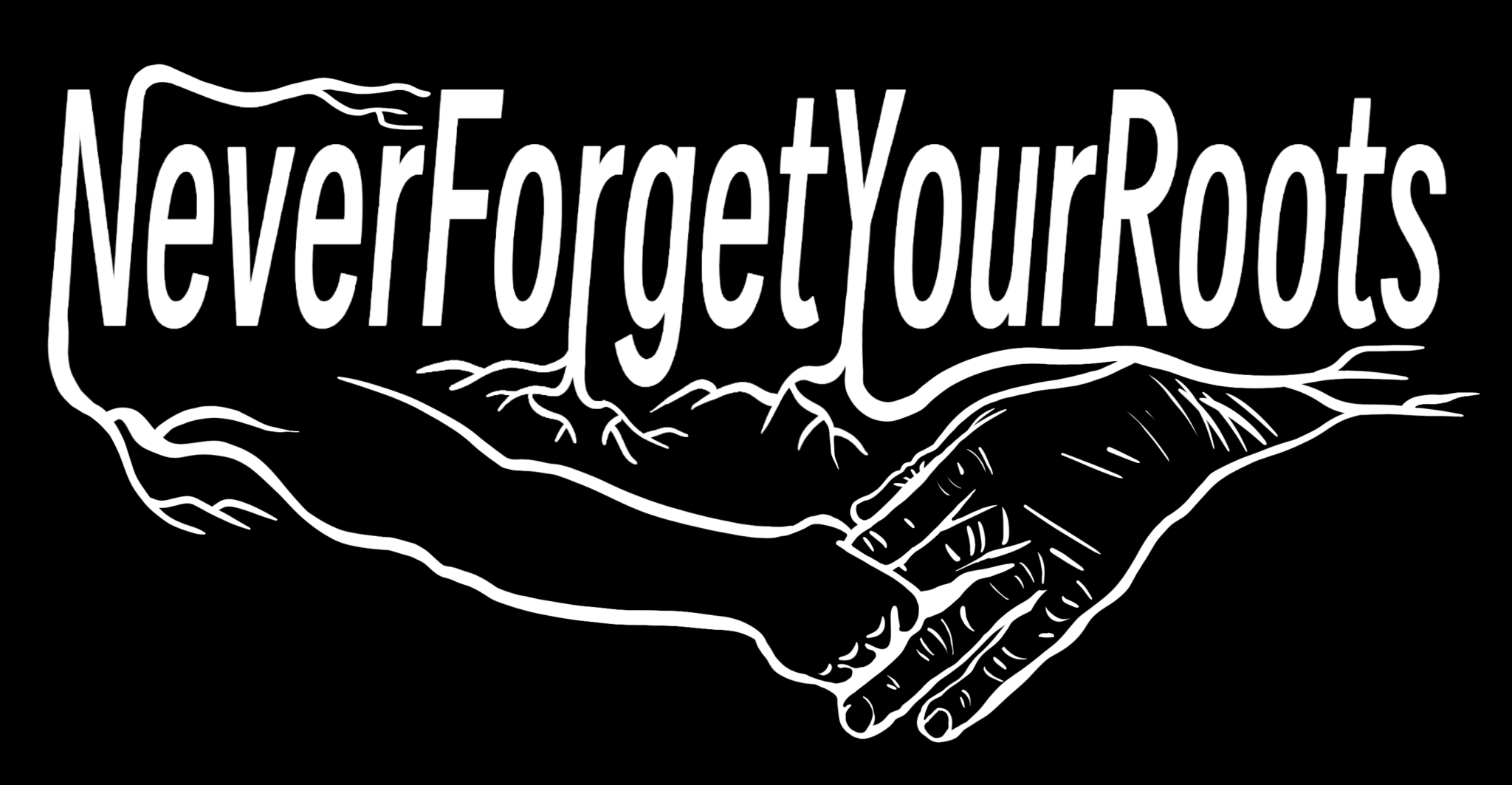 Never Forget Your Roots